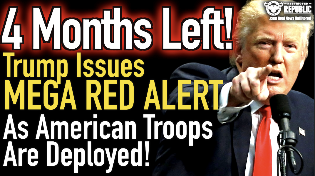 4 Months LEFT! Trump Issues MAJOR RED ALERT & American Troops Are ...