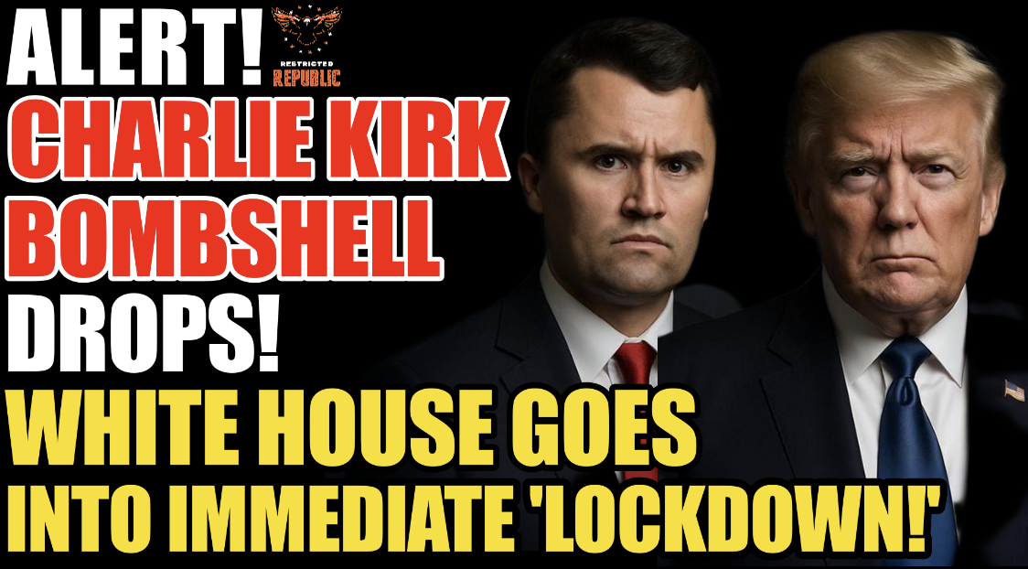 Alert! Charlie Kirk Bombshell Drops White House Goes into Immediate ...